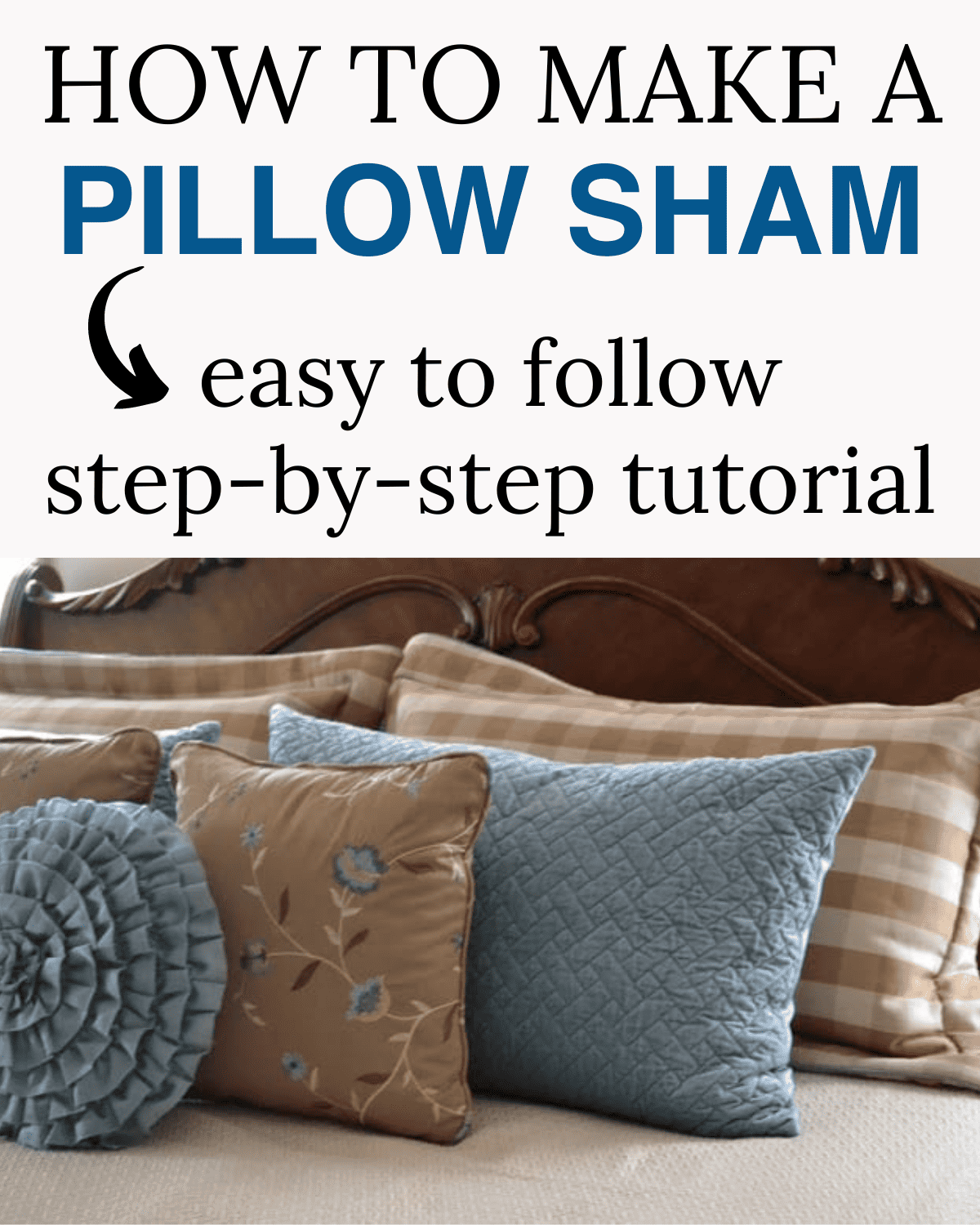How to Make a Pillow Sham - Worthing Court | DIY Home Decor Made Easy