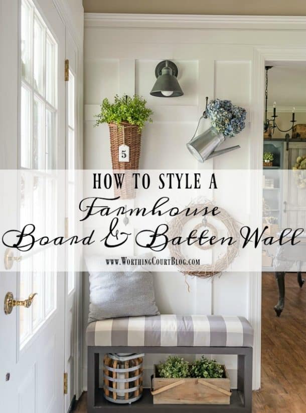 Foyer Updates And How To Style A Farmhouse Board And Batten Wall ...