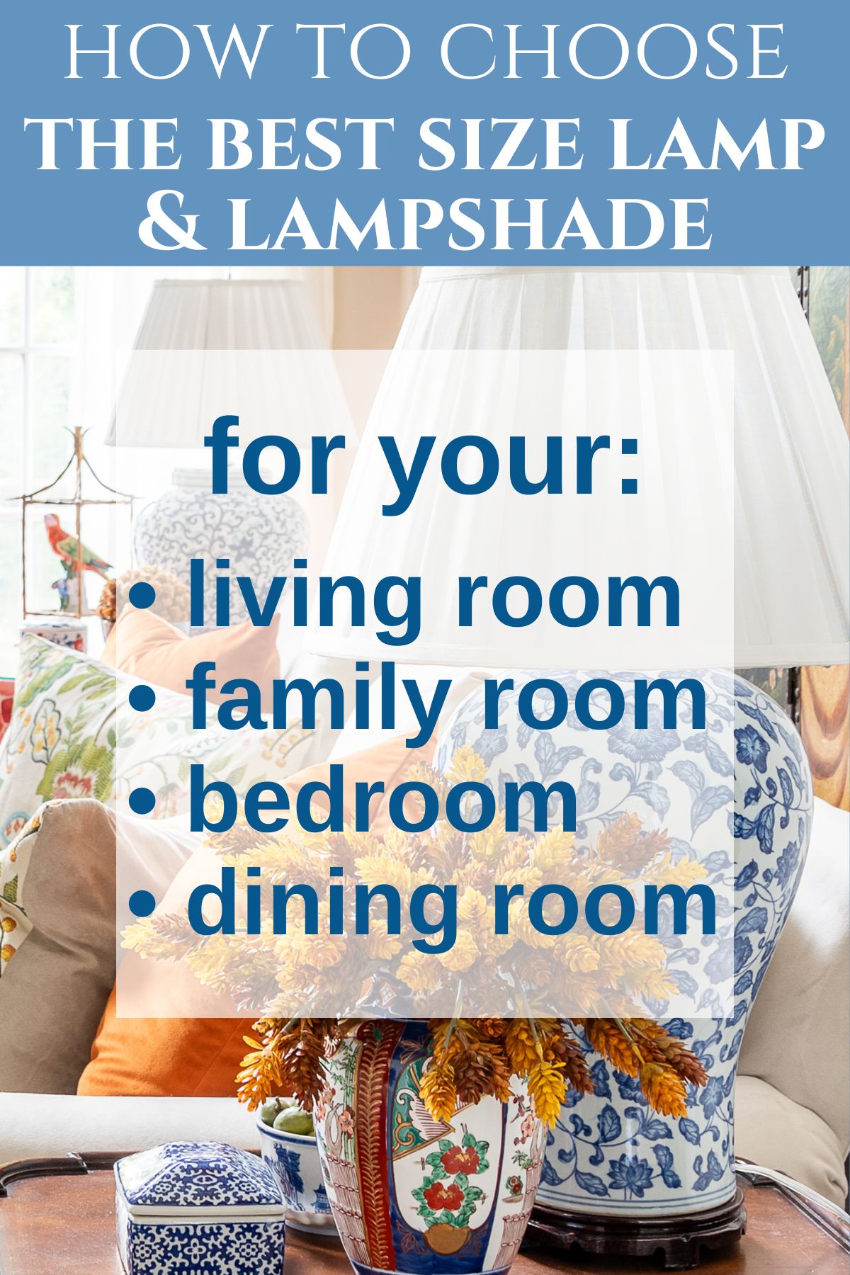 How To Choose The Best Size Table Top Lamps | Worthing Court