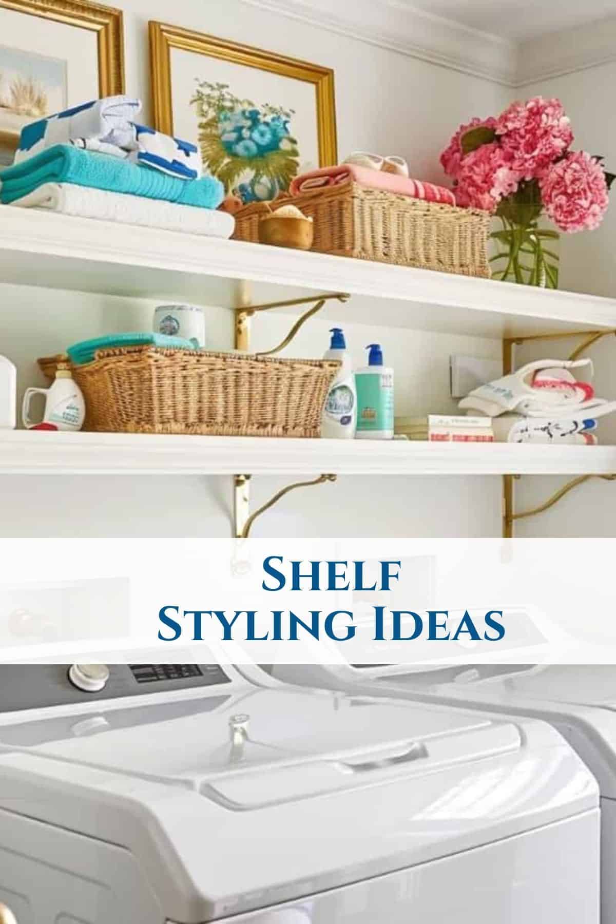 Shelf Decor Ideas: The Ultimate Guide to Styling Shelves - Worthing ...