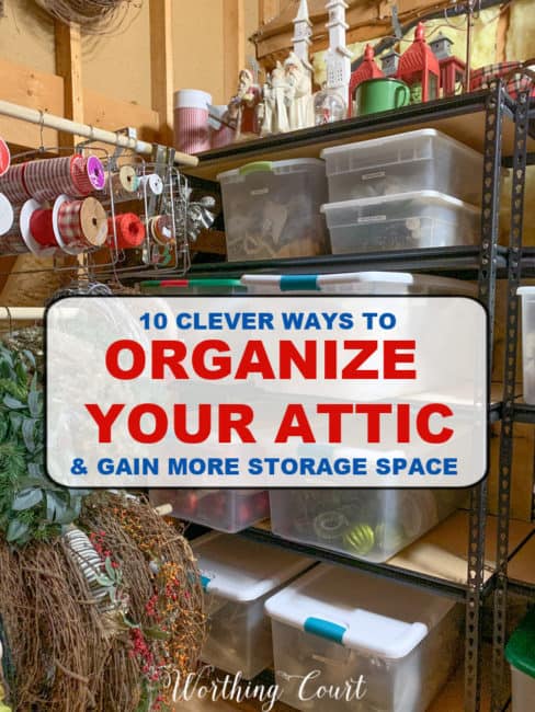 10 Best Attic Organization Tips And Ideas | Worthing Court