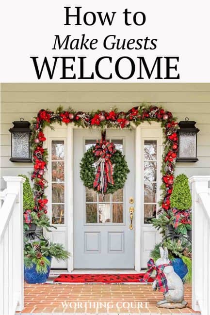 The Ultimate Guide For How To Make Guests Feel Welcome - Worthing Court ...