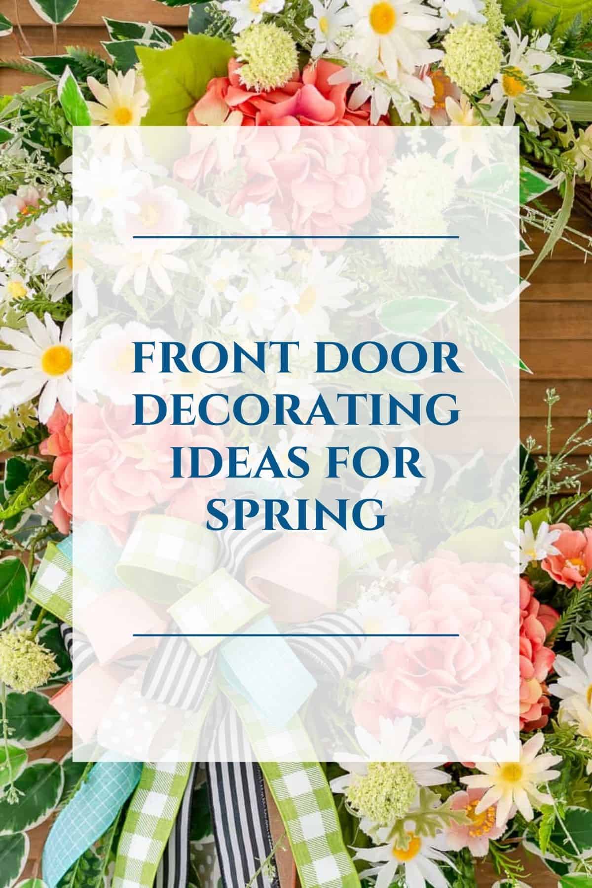 6 Front Door Decorating Ideas for Spring - Worthing Court | DIY Home ...