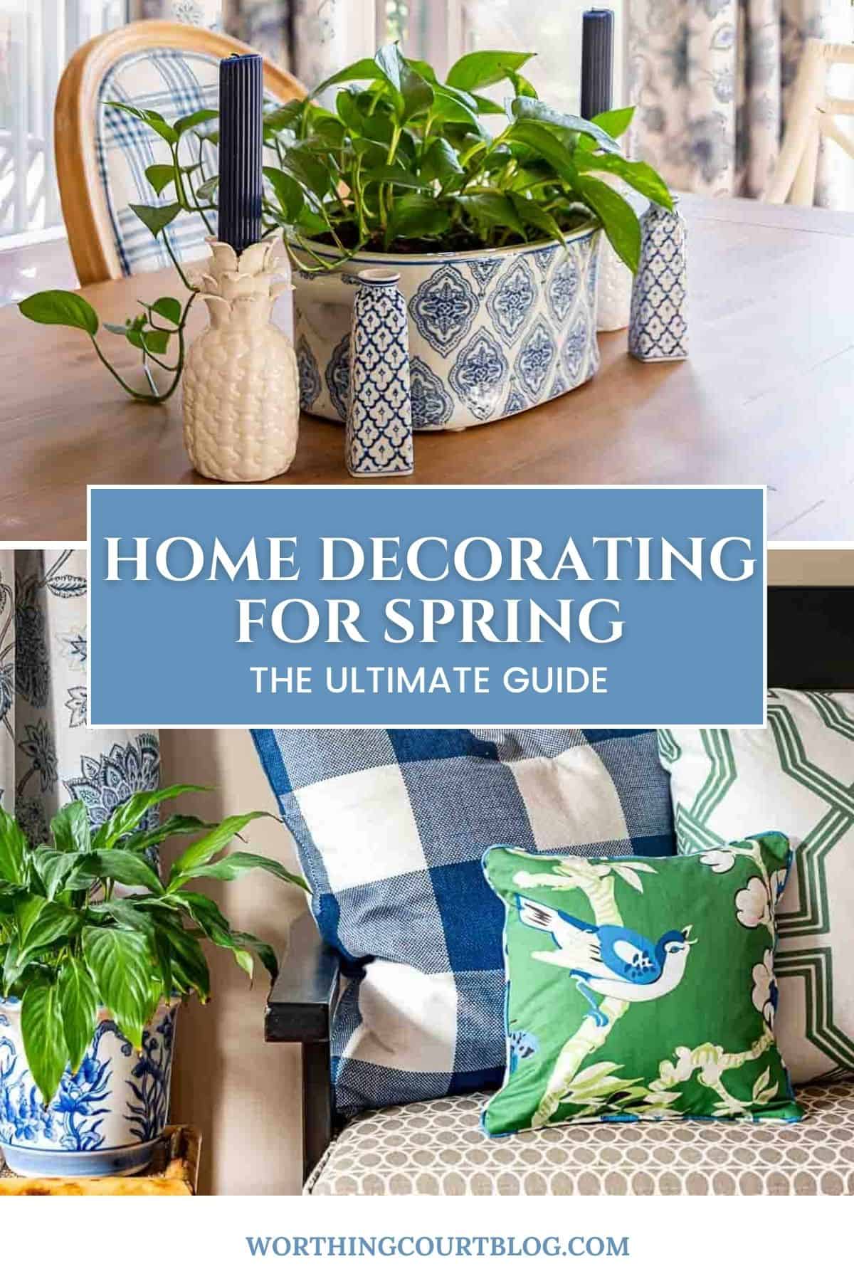 Best Ultimate Guide to Home Decorating for Spring