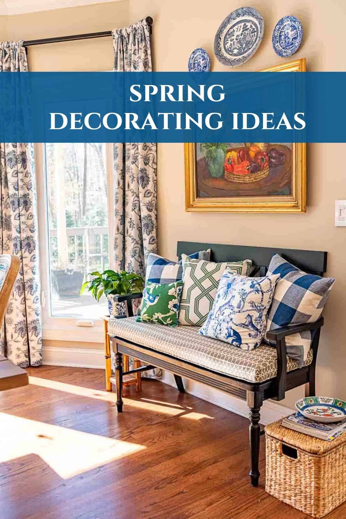 Best Ultimate Guide to Home Decorating for Spring