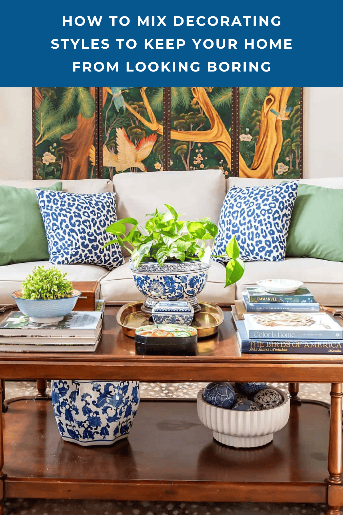 How to Mix Decorating Styles to Keep Your Home From Looking Boring ...