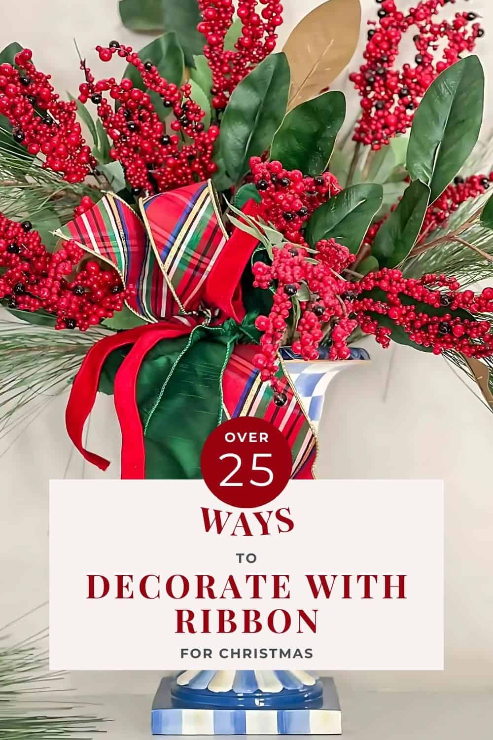 25+ Ways to Decorate with Ribbon for Christmas - Worthing Court | DIY ...